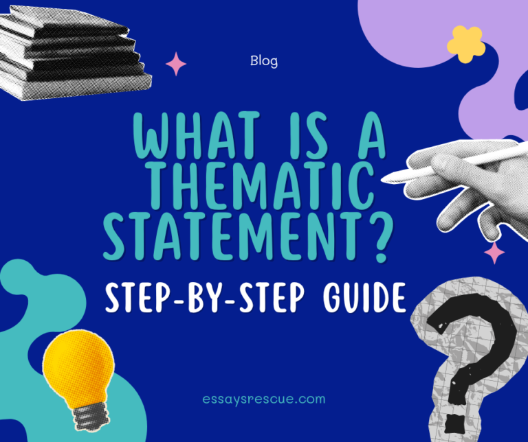 What Is a Thematic Statement? Step-by-Step Guide | EssaysRescue